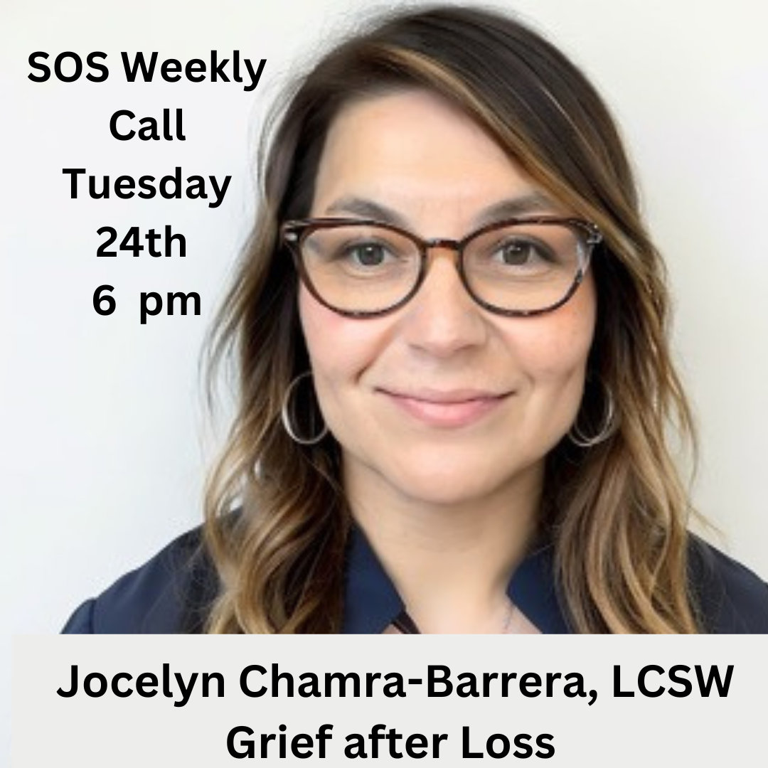 SOS Weekly Support Call - Grief After Loss, Jocelyn Chamra-Barrera ...